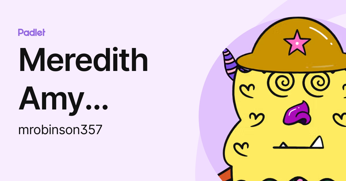 Meredith Amy Robinson (mrobinson363) profile | Padlet