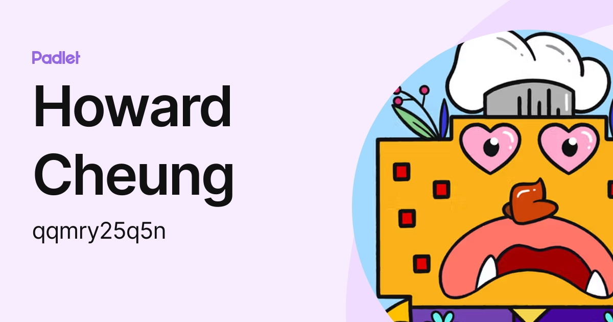 Howard Cheung (qqmry25q5n) profile | Padlet