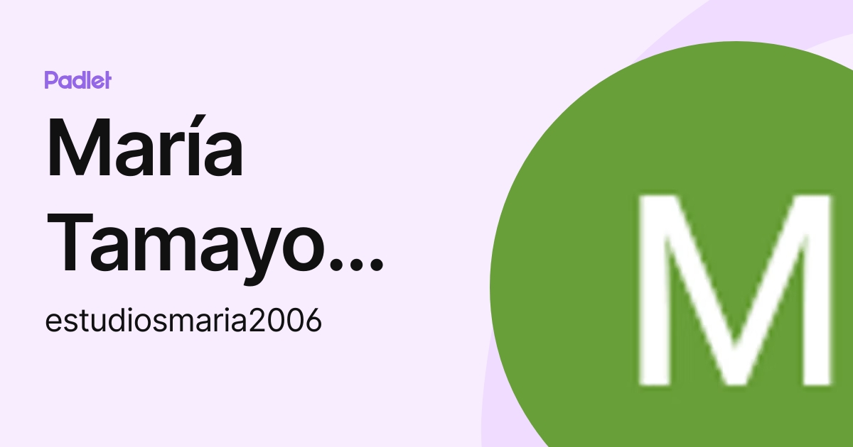 María Tamayo García (estudiosmaria2006) profile | Padlet
