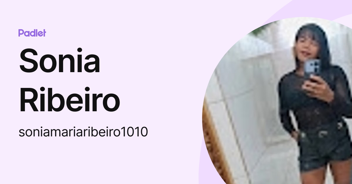 Sonia Ribeiro (soniamariaribeiro1010) profile | Padlet