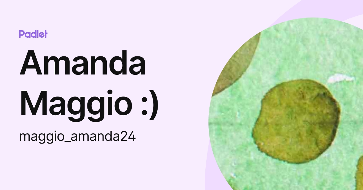 Amanda Maggio :) (maggio_amanda24) profile | Padlet