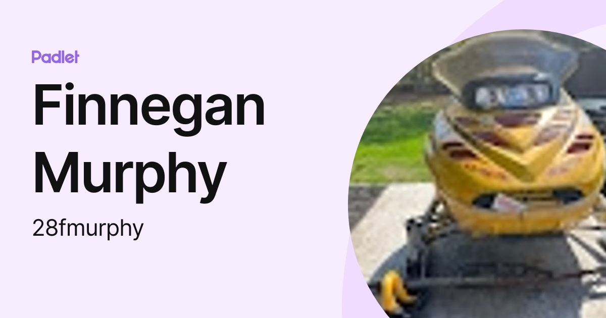 Finnegan Murphy (28fmurphy) profile | Padlet