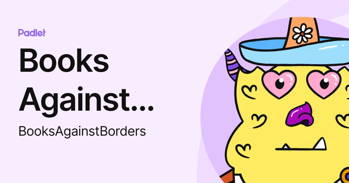 Books Against Borders (BooksAgainstBorders) profile | Padlet