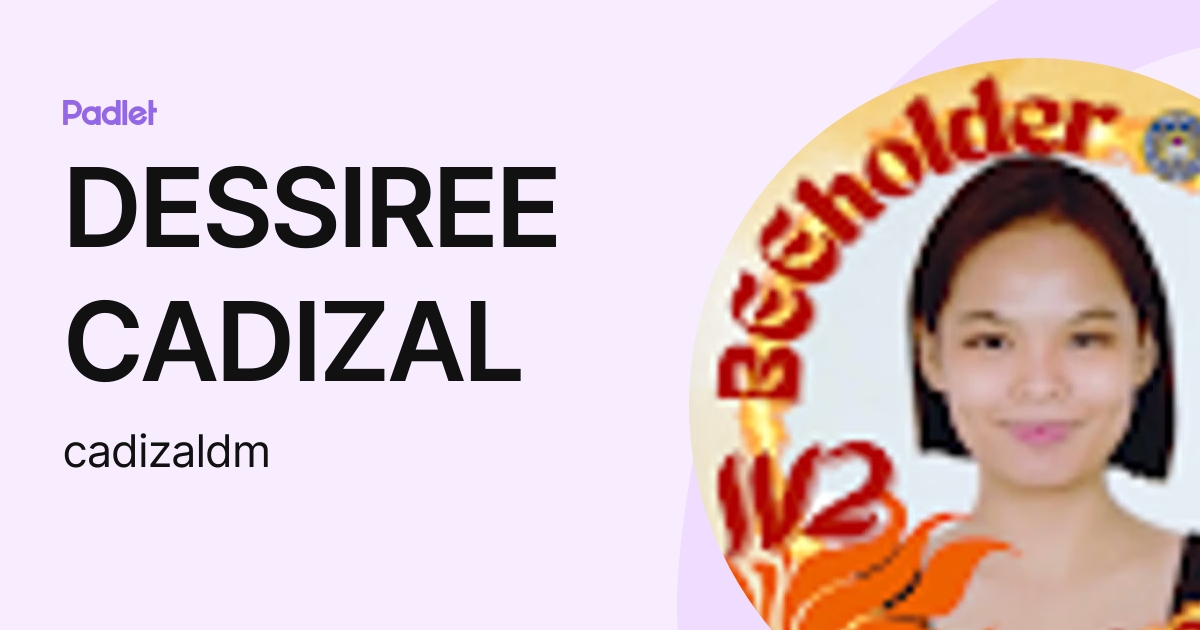 DESSIREE CADIZAL (cadizaldm) profile | Padlet