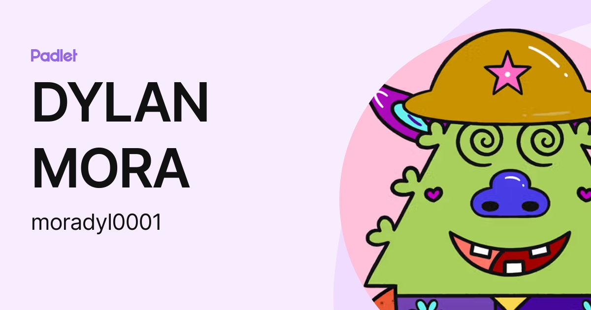 DYLAN MORA (moradyl0001) profile | Padlet