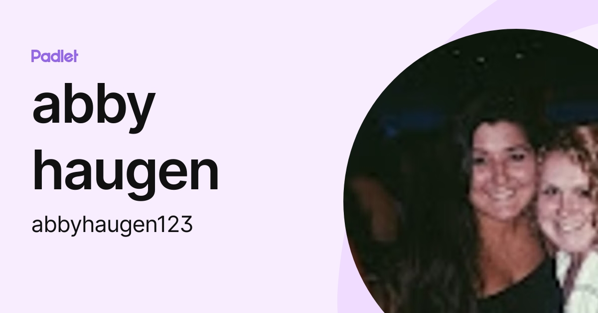 abby haugen (abbyhaugen123) profile | Padlet