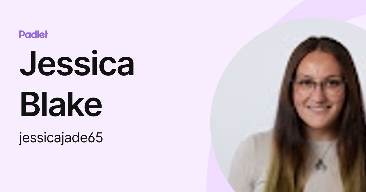 Jessica Blake (jessicajade65) profile | Padlet