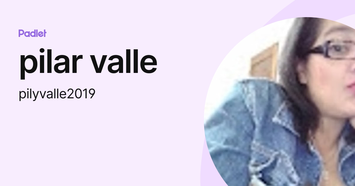 pilar valle (pilyvalle2019) profile | Padlet