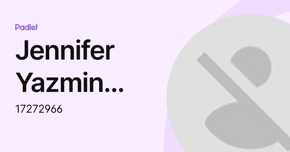 Jennifer Yazmin Alejaldre Camacho (17272966) profile | Padlet