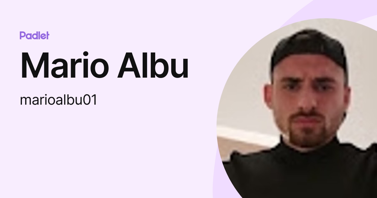 Mario Albu (marioalbu01) profile | Padlet