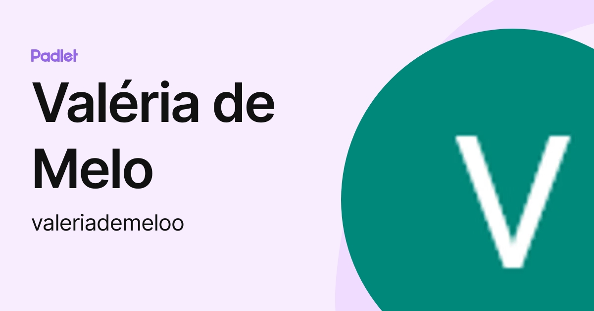 Valéria de Melo (valeriademeloo) profile | Padlet