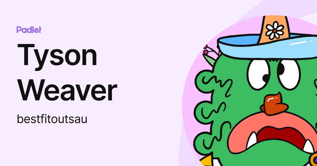 Tyson Weaver (bestfitoutsau) profile | Padlet