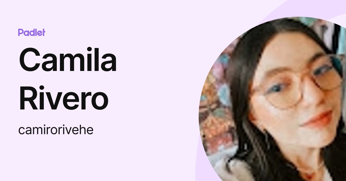 Camila Rivero (camirorivehe) profile | Padlet