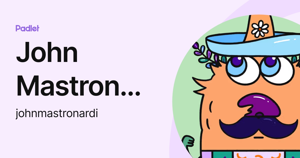 John Mastronardi (johnmastronardi) profile | Padlet