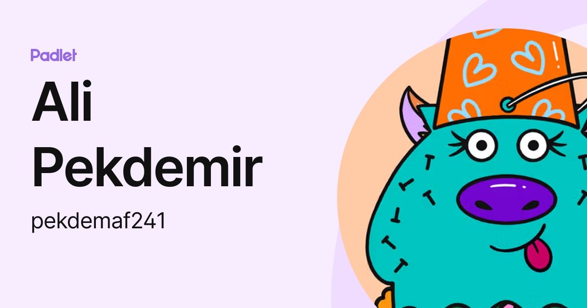 Ali Pekdemir (pekdemaf241) profile | Padlet