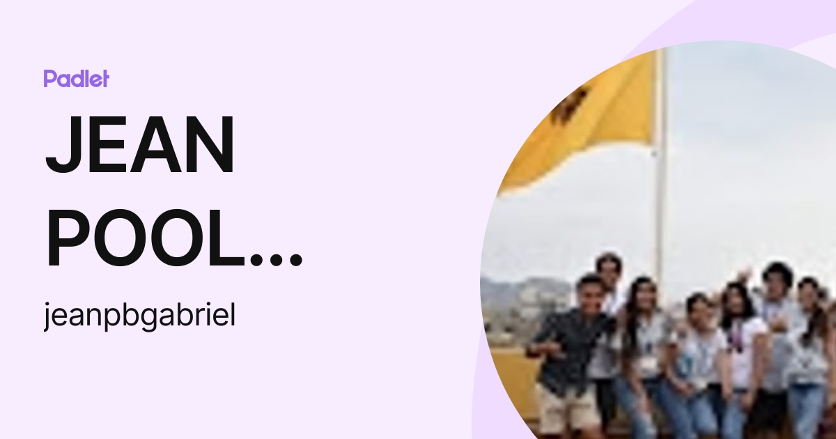 JEAN POOL GABRIEL AYALA (jeanpbgabriel) profile | Padlet