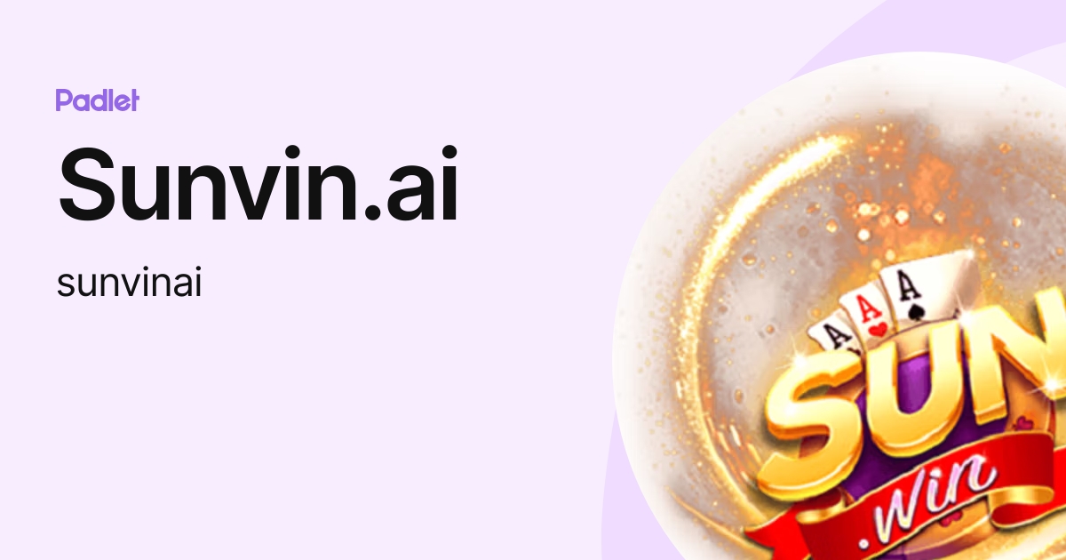 Sunvin.ai (sunvinai) profile | Padlet