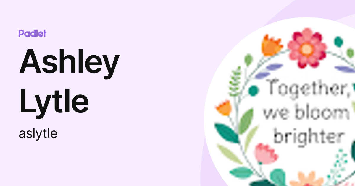 Ashley Lytle (aslytle) profile | Padlet