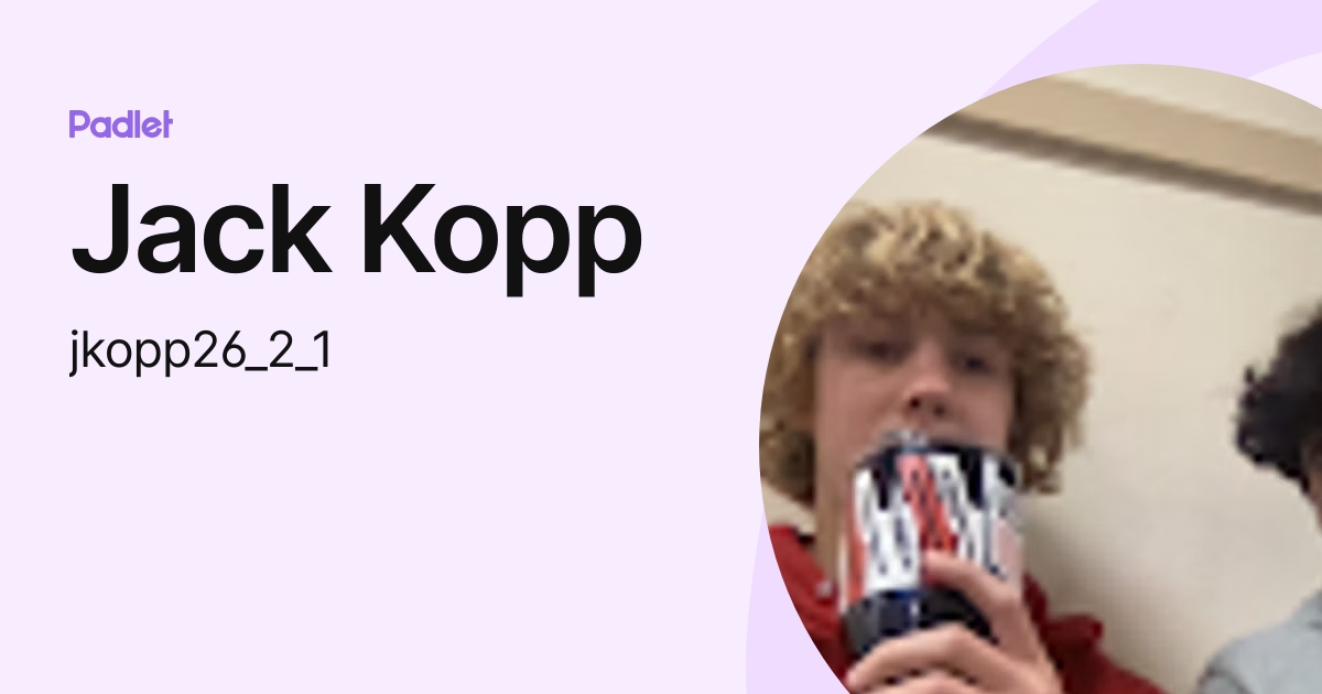 Jack Kopp (jkopp26) profile | Padlet