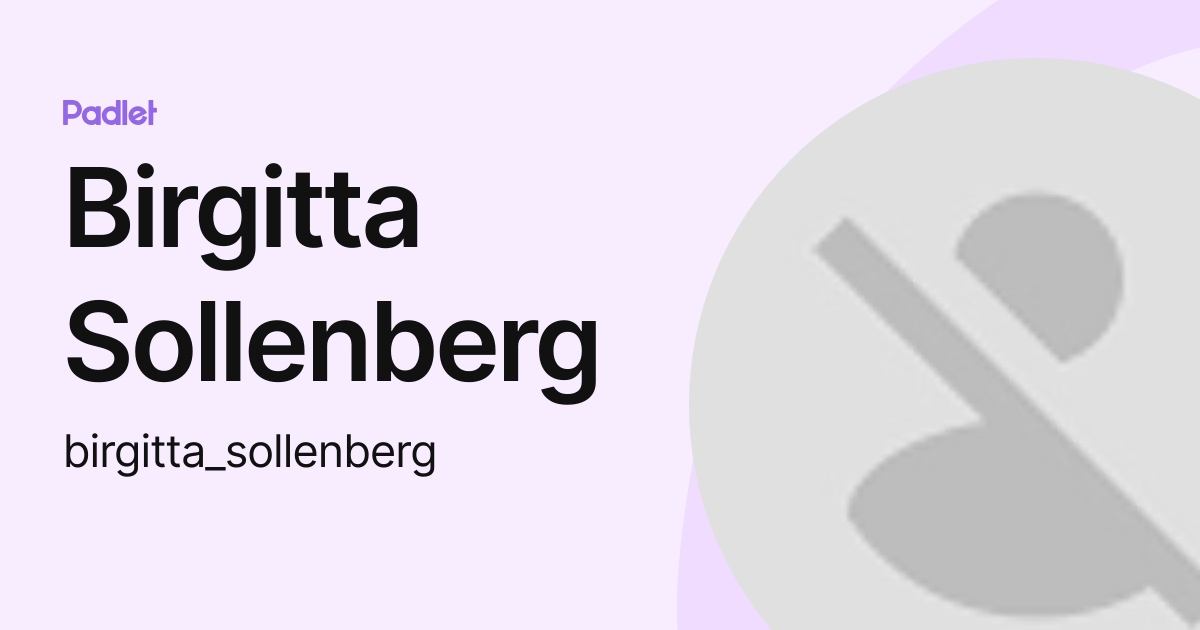 Birgitta Sollenberg (birgitta_sollenberg) profile | Padlet