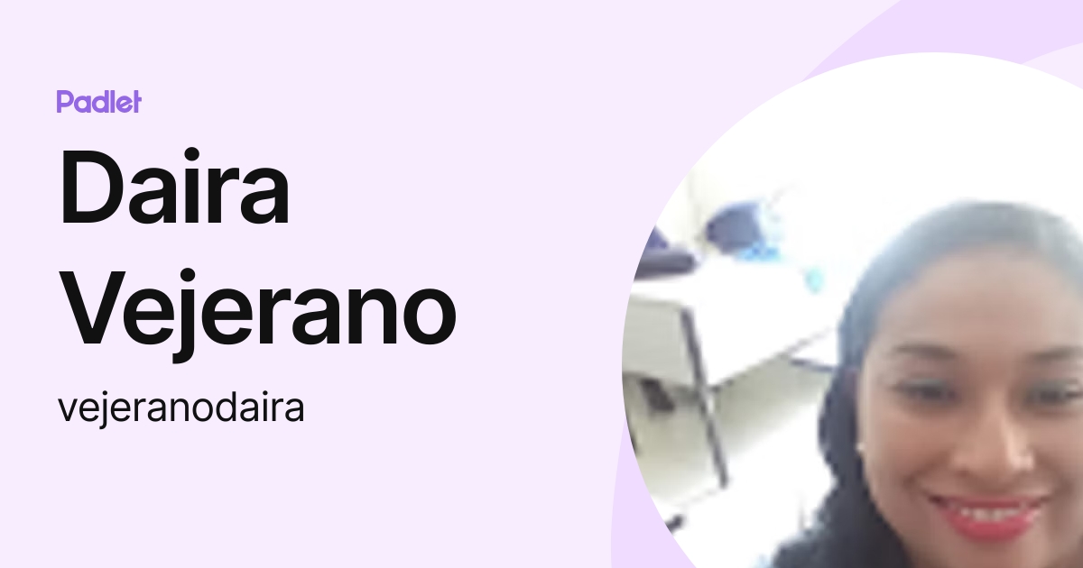 Daira Vejerano (vejeranodaira) profile | Padlet