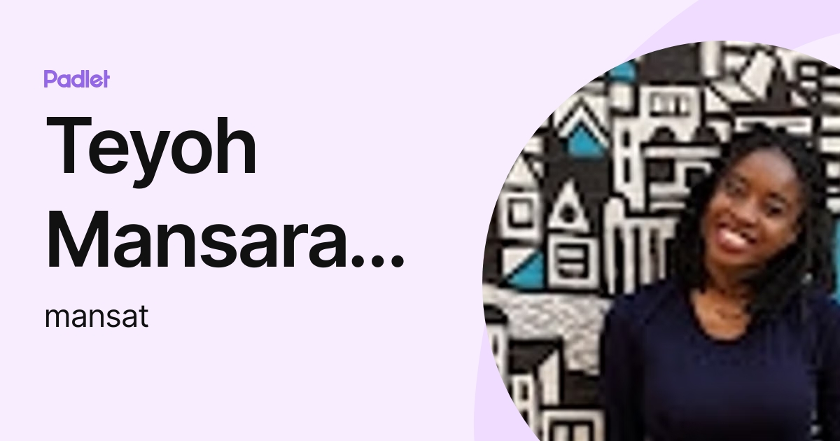 Teyoh Mansaray [Lincoln ES] (mansat) profile | Padlet