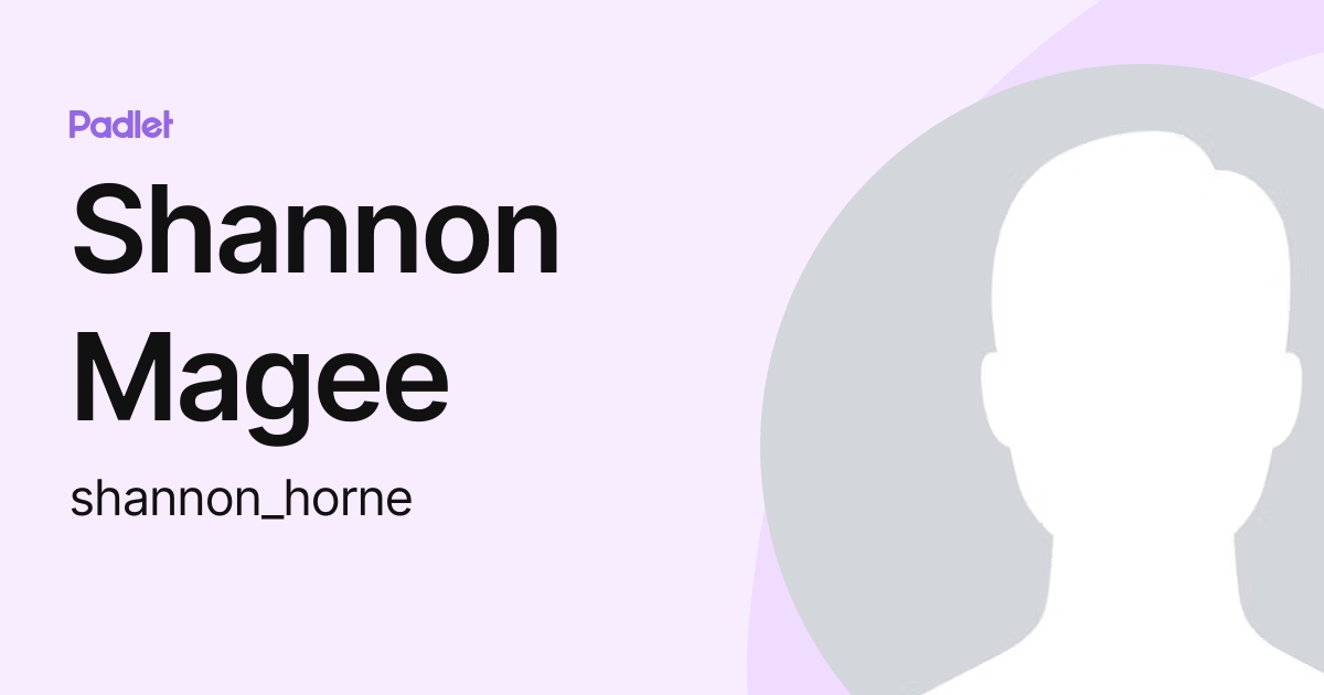 Shannon Magee (shannon_horne) profile | Padlet