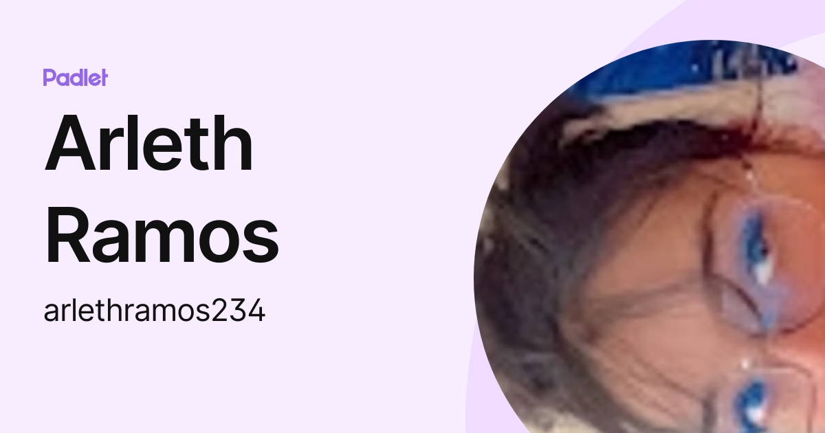 Arleth Ramos (arlethramos234) profile | Padlet