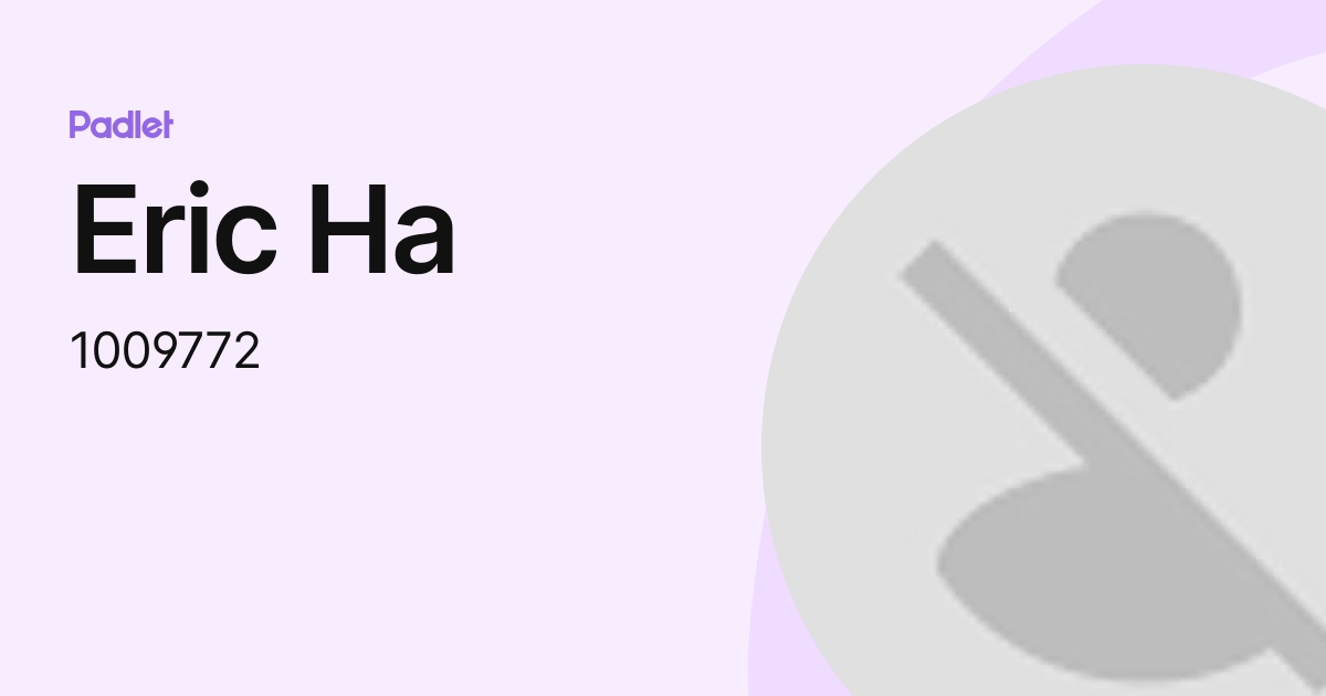 Eric Ha (1009772) profile | Padlet