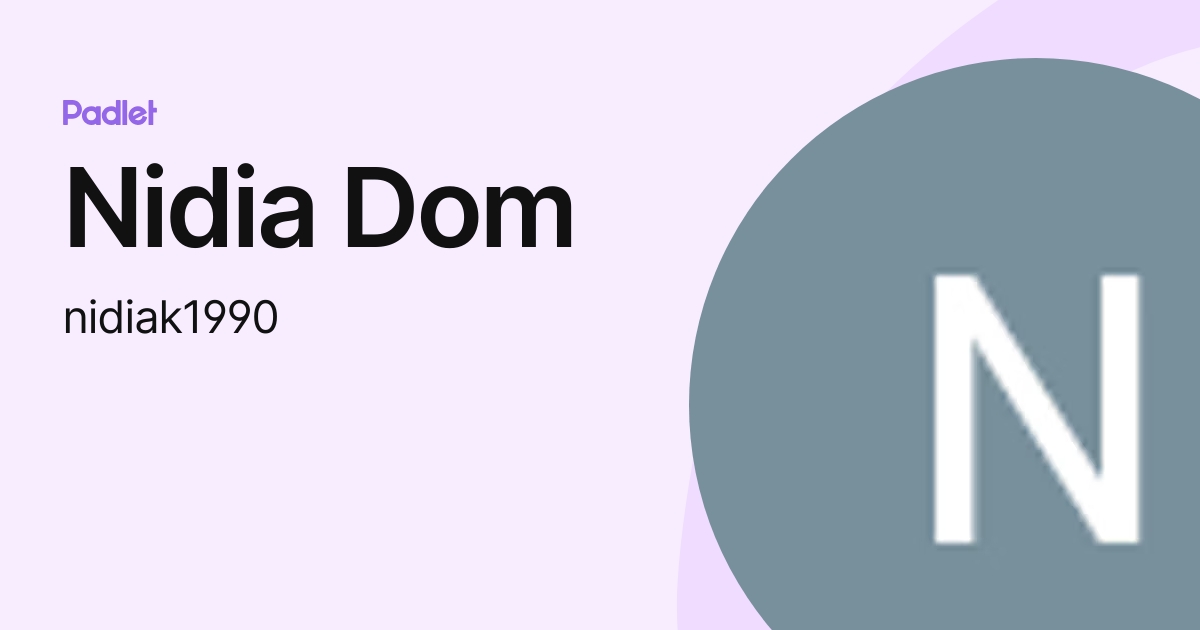 Nidia Dom (nidiak1990) profile | Padlet