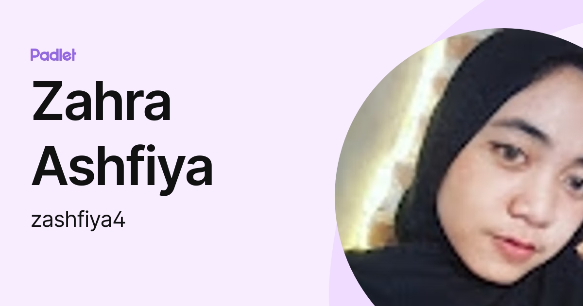 Zahra Ashfiya (zashfiya4) profile | Padlet