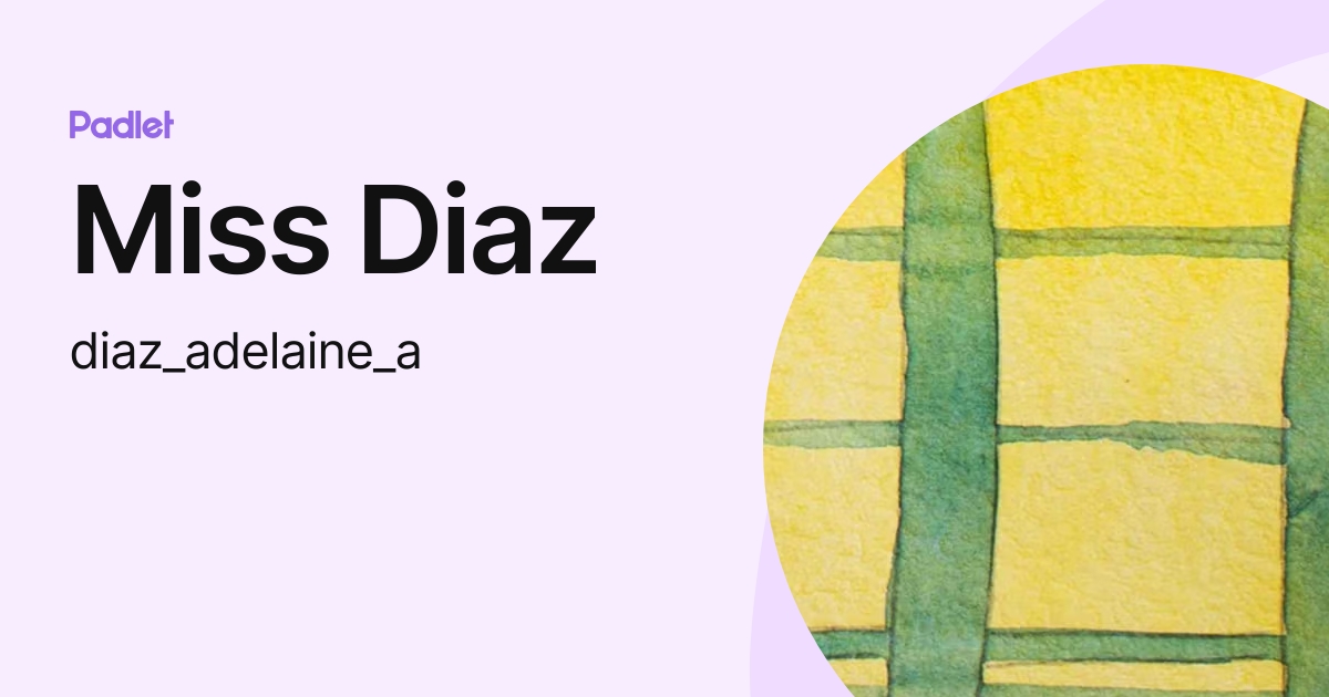 Miss Diaz (diaz_adelaine_a) profile | Padlet