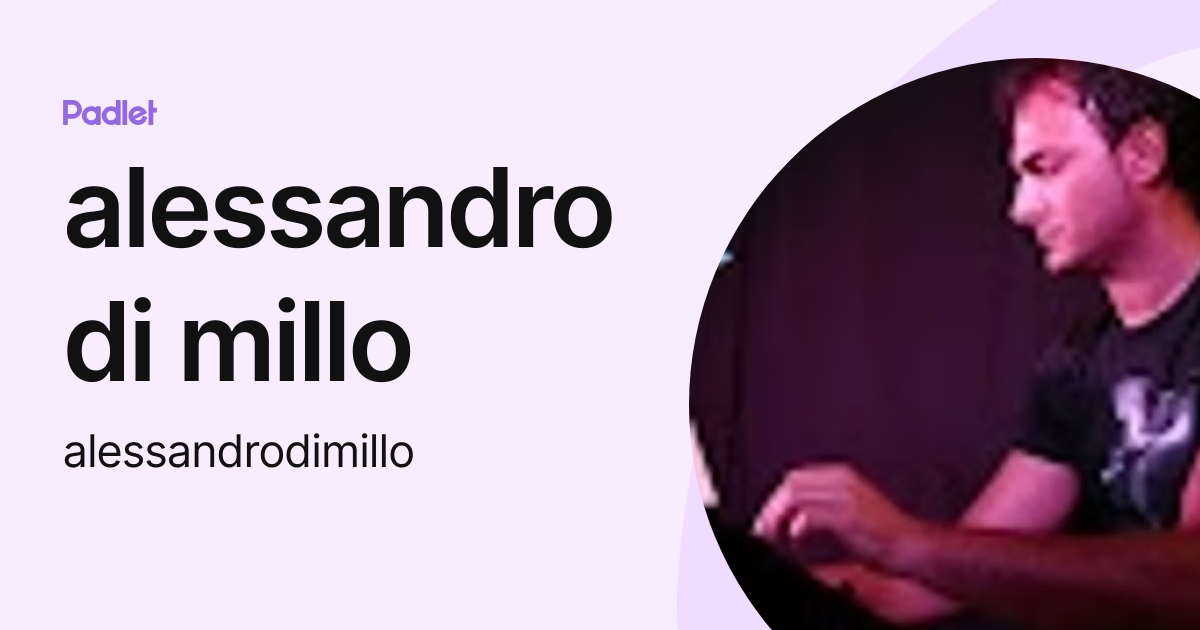 alessandro di millo (alessandrodimillo) profile | Padlet