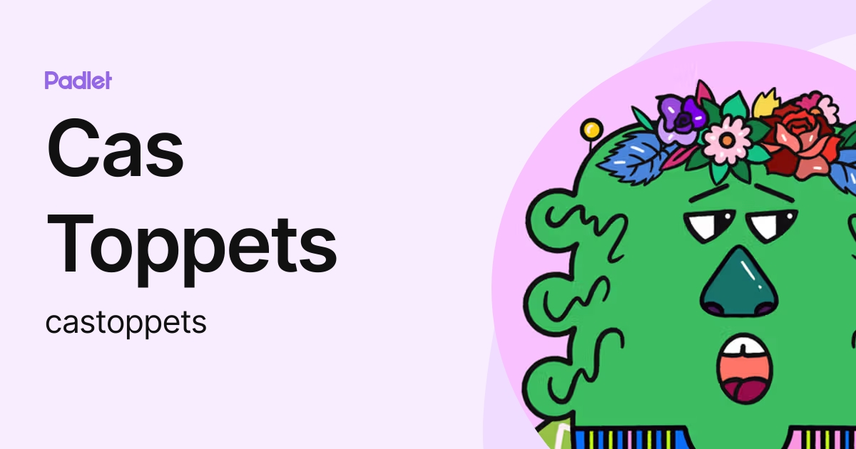 Cas Toppets (castoppets) profile | Padlet