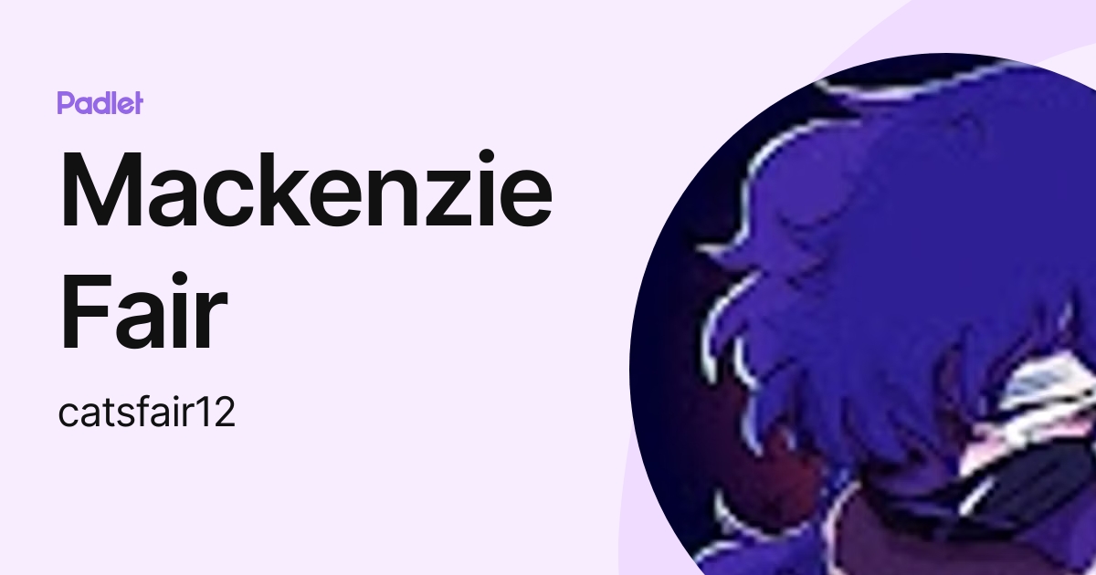 Mackenzie Fair (catsfair12) profile | Padlet