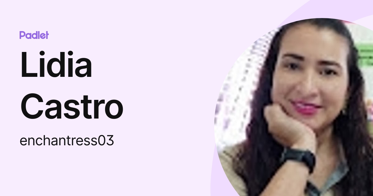 Lidia Castro (enchantress03) profile | Padlet