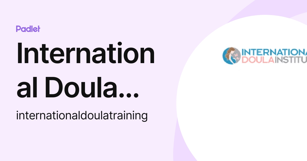 International Doula Training (internationaldoulatraining) profile | Padlet