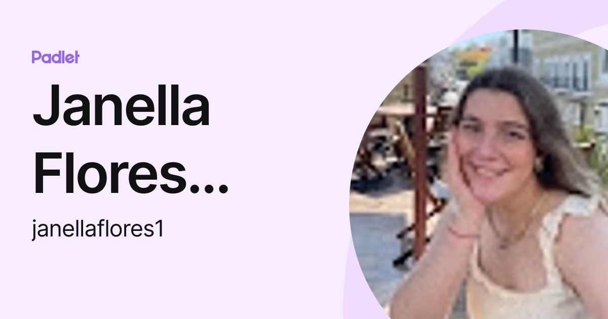 Janella Flores Camu (janellaflores1) profile | Padlet