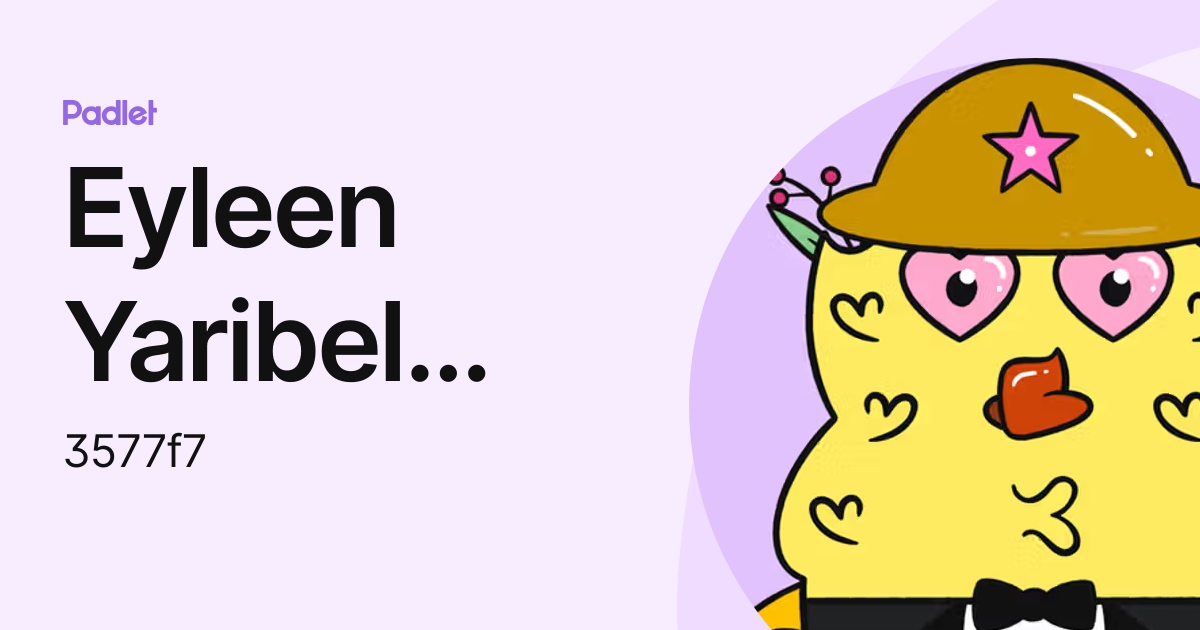 Eyleen Yaribel VASQUEZ DESCHAMPS (3577f7) profile | Padlet