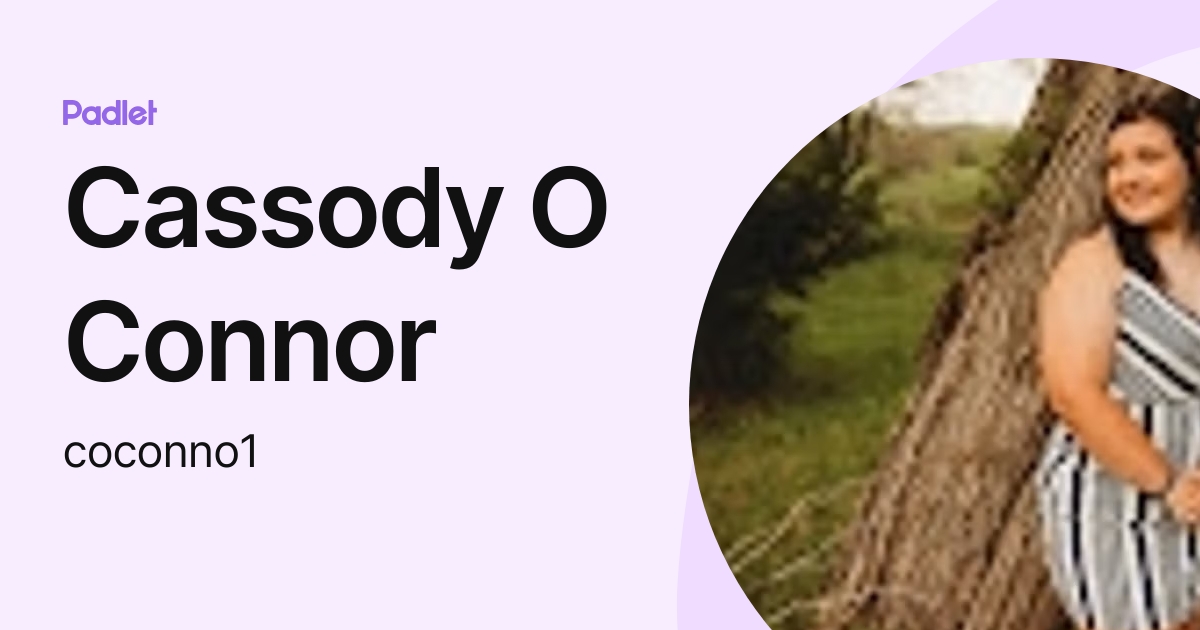 Cassody O Connor (coconno1) profile | Padlet