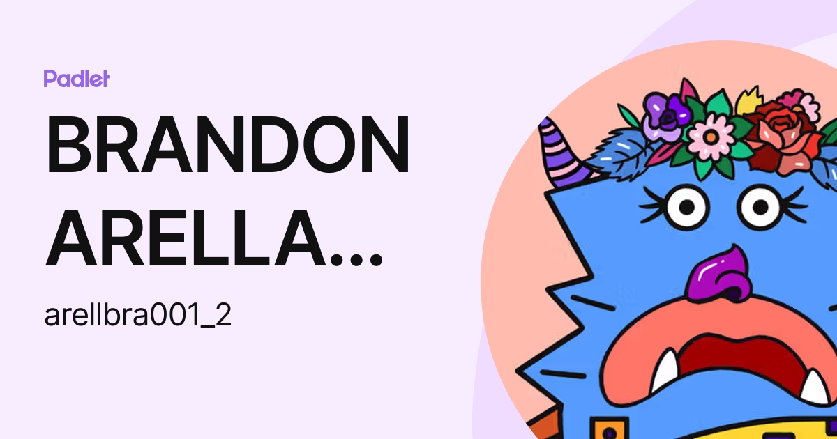 BRANDON ARELLANO (arellbra0011) profile | Padlet