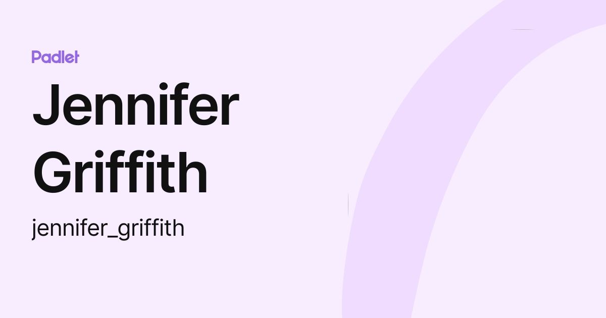 Jennifer Griffith (jennifer_griffith) profile | Padlet