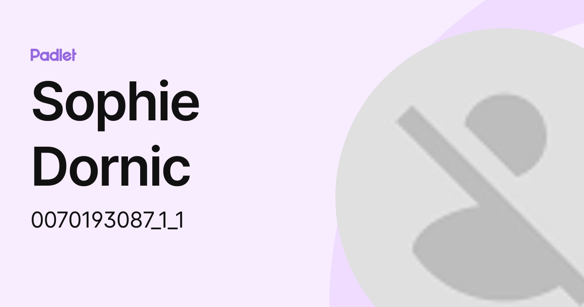 Sophie Dornic (0070193087) profile | Padlet