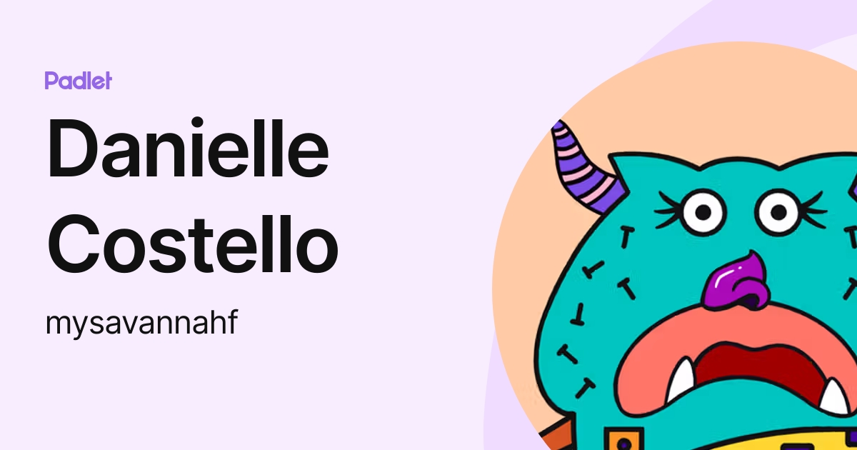 Danielle Costello (mysavannahf) profile | Padlet