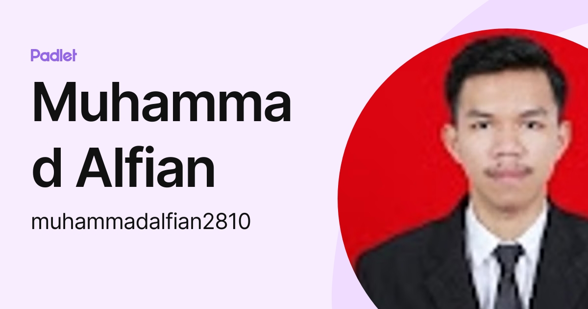 Muhammad Alfian (muhammadalfian2810) profile | Padlet