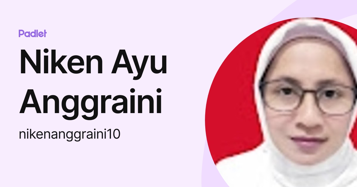 Niken Ayu Anggraini (nikenanggraini10) profile | Padlet