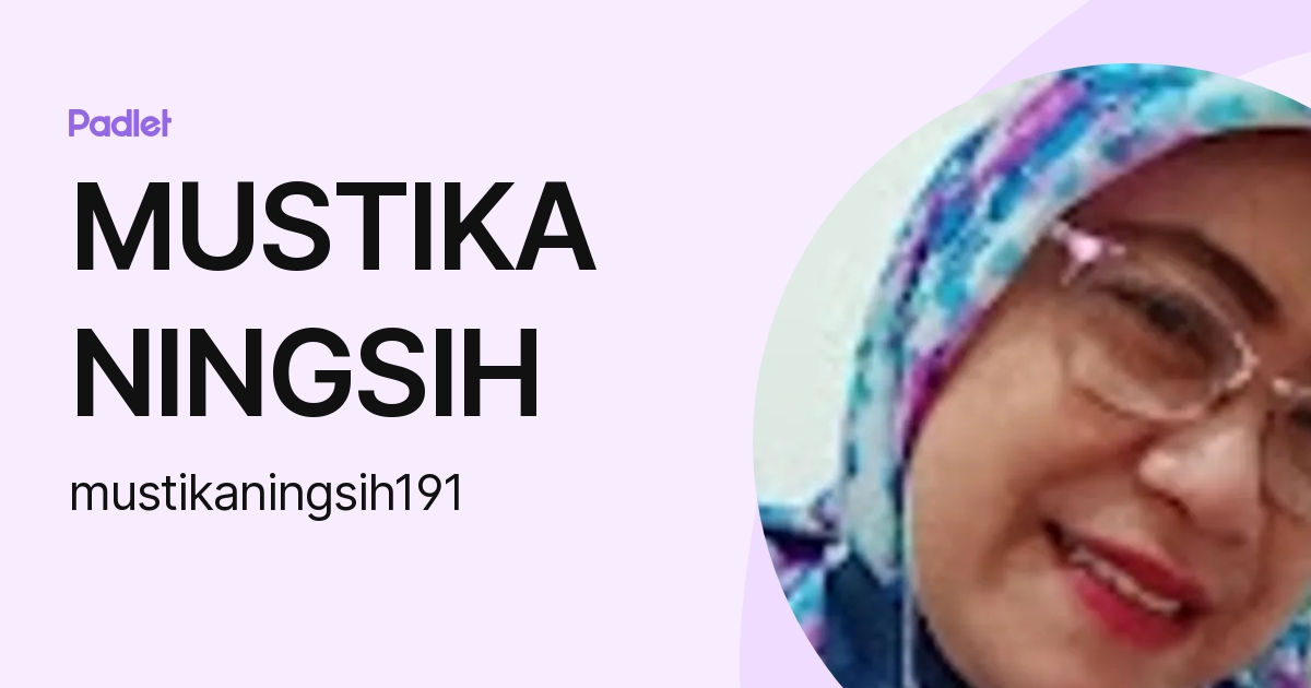 MUSTIKA NINGSIH (mustikaningsih191) profile | Padlet
