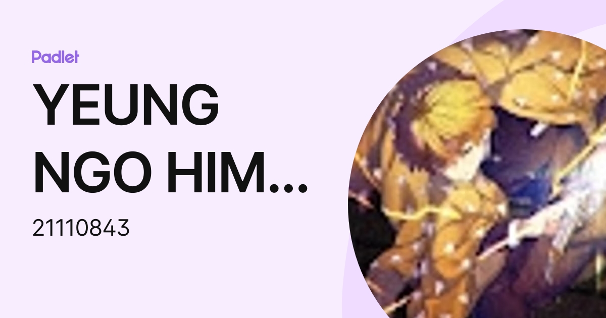 YEUNG NGO HIM 211108 (21110843) profile | Padlet