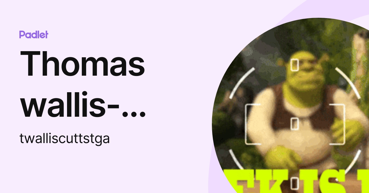 Thomas wallis-cutts (twalliscuttstga) profile | Padlet