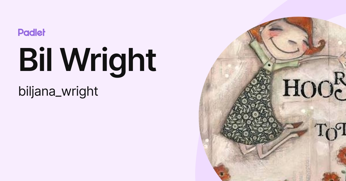 Bil Wright (biljana_wright) profile | Padlet